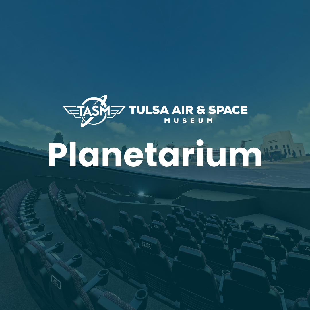 Admission: Planetarium Show ONLY | Tulsa Air and Space Museum